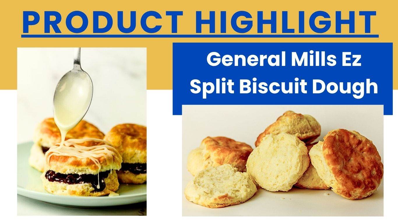 General Mills EZ Split Biscuit Dough | MJ Kellner