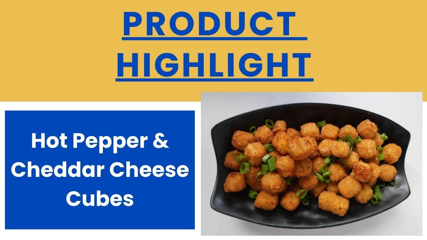 McCain Hot Pepper & Cheddar Cheese cubes | MJ Kellner