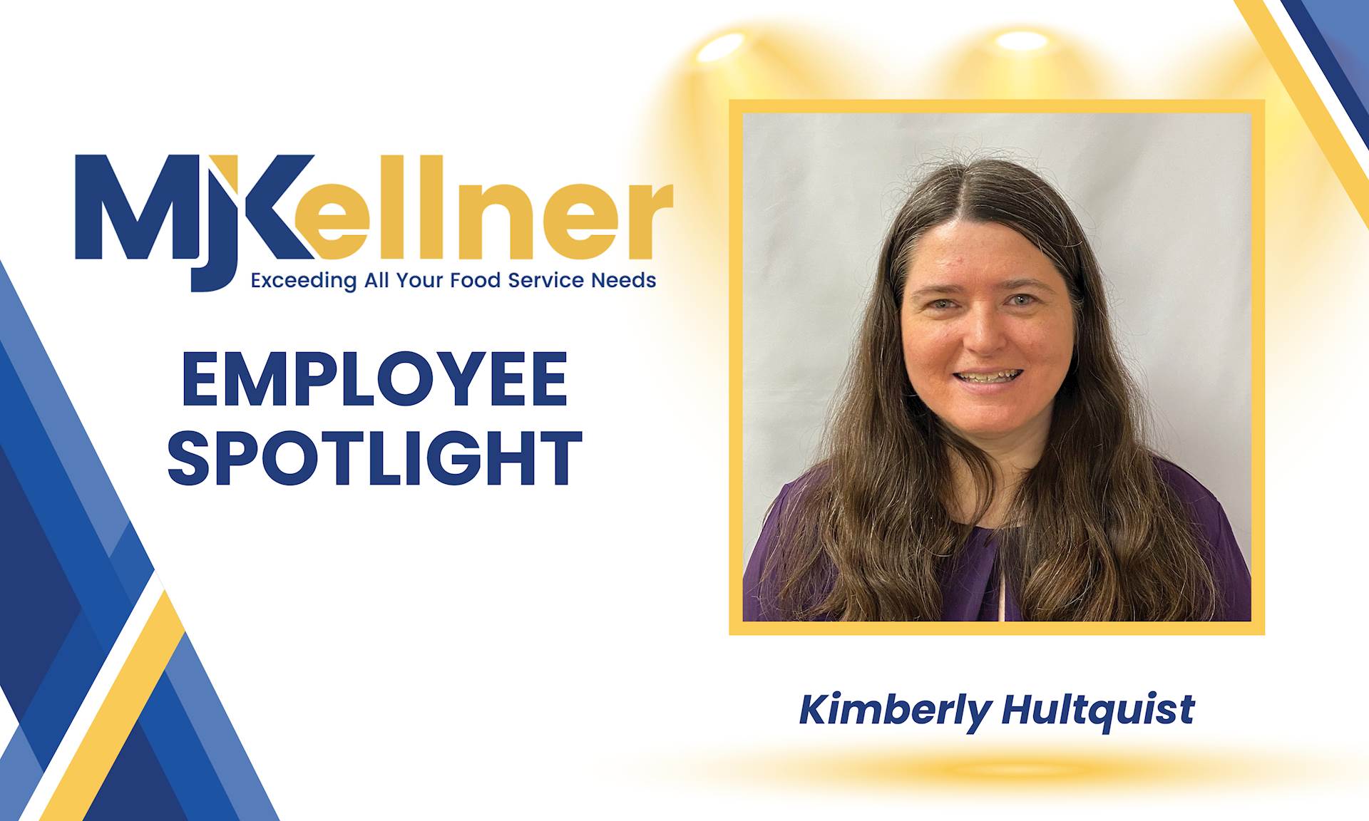 M. J. Kellner Employee Spotlight: Kimberly Hultquist | MJ Kellner