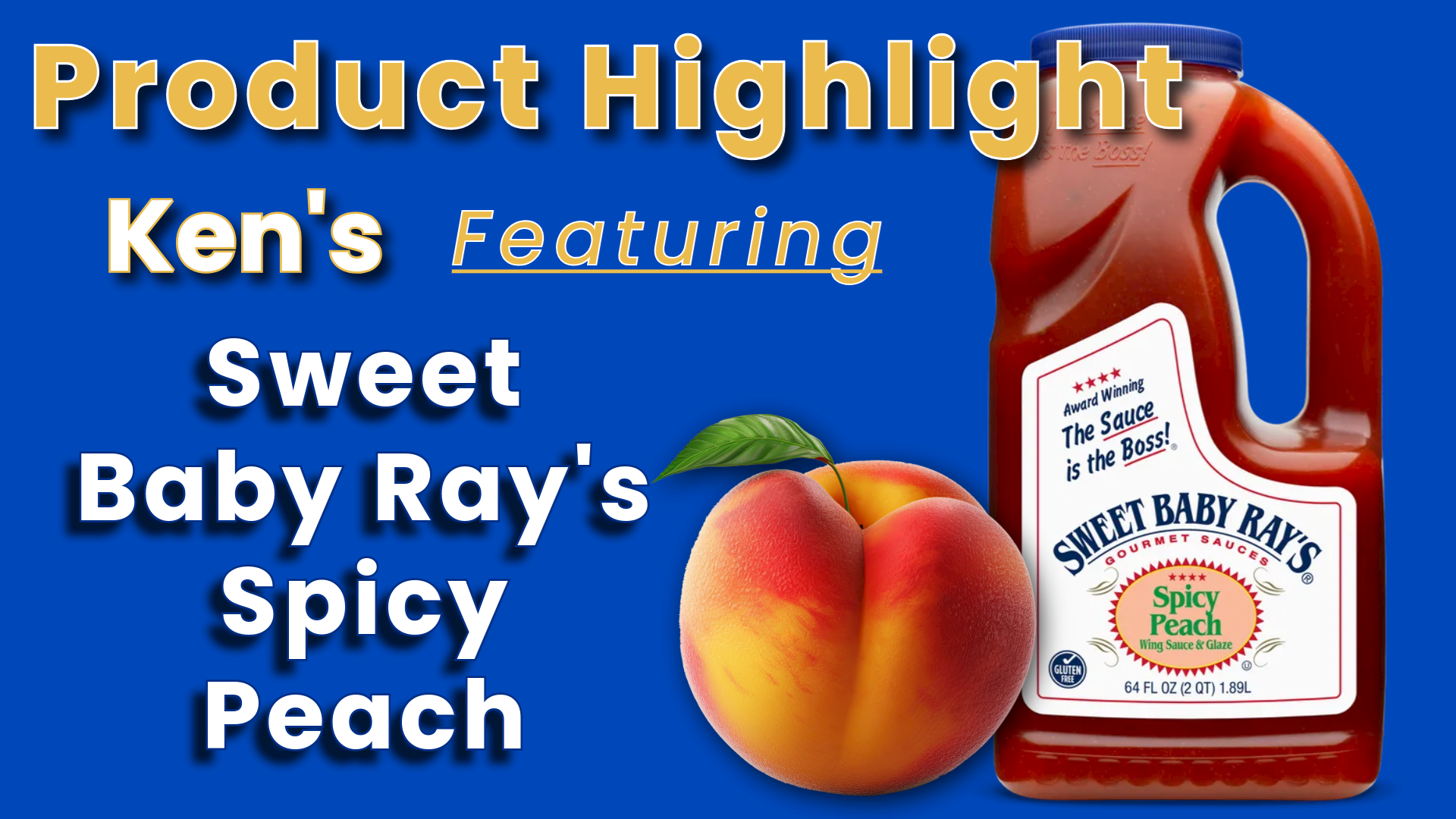 Sweet, Spicy, & Totally Peachy: Ken’s Sweet Baby Ray’s Spicy Peach | MJ ...