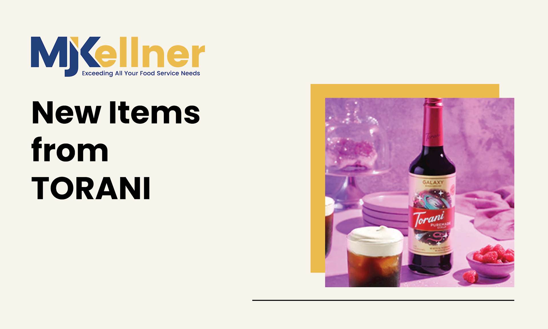 Torani - New Items | MJ Kellner